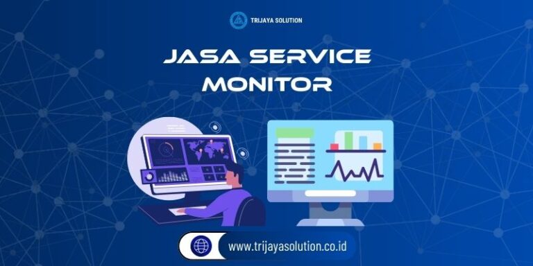 Jasa Service Monitor Profesional | Trijaya Solution