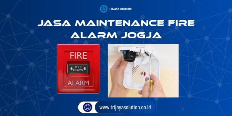 Jasa Maintenance Fire Alarm Jogja Profesional