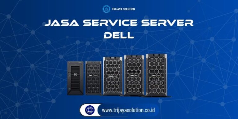 Jasa Service Server Dell dari Trijaya Solution