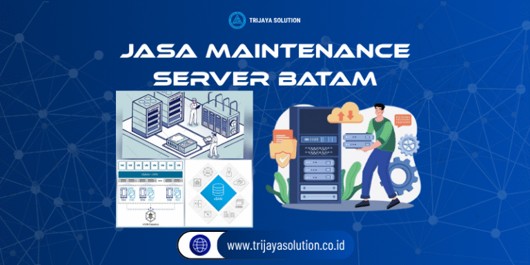 Jasa Maintenance Server Batam Profesional